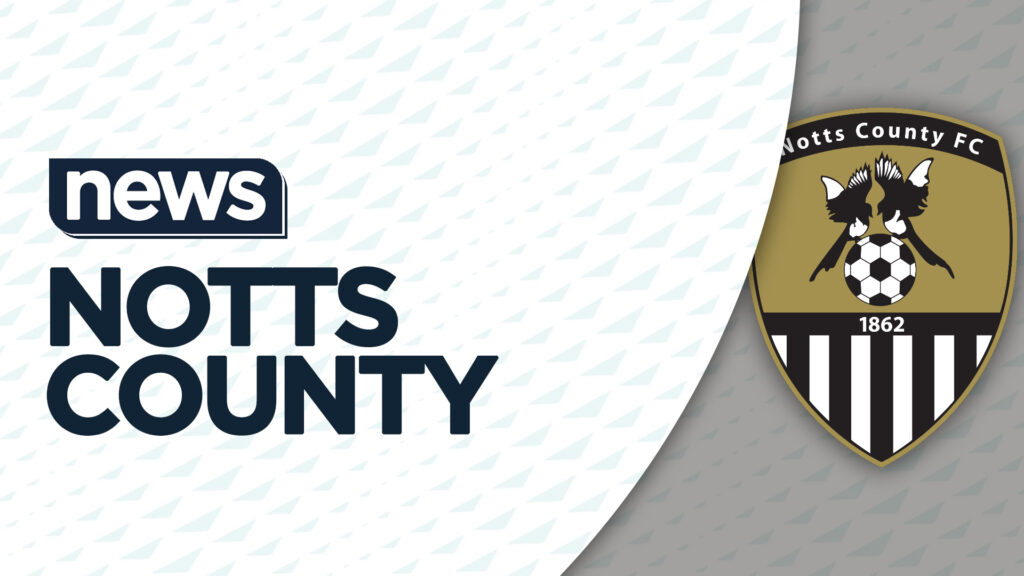 Notts County Announce Premier League Talent For New Season